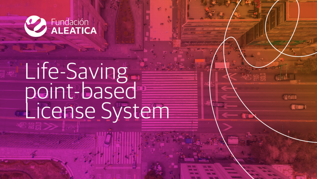 Life-Saving Point-Based Licence System - Fundación Aleatica para la ...